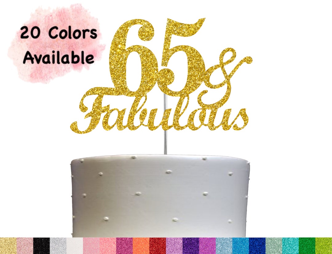 65th Birthday Cake Toppers 65 and Fabulous Birthday Cake Topper ...
