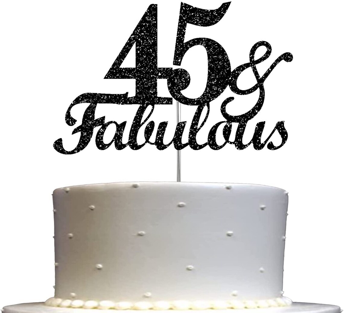 45th Birthday Cake Toppers 45 and Fabulous Cake Topper double - Etsy