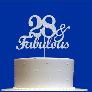28th Birthday Cake Topper 28 and Fabulous ALL AGES AVAILABLE Glitter ...