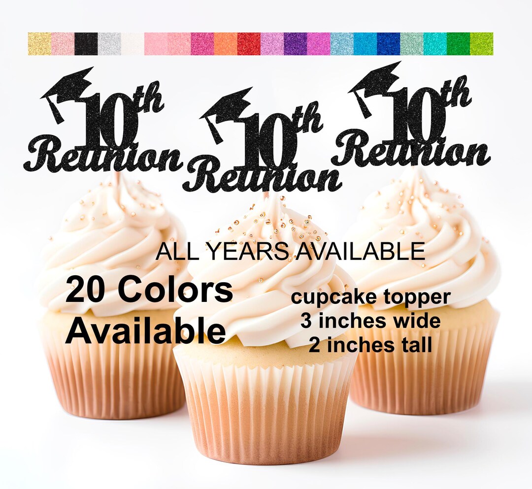 10th Year Class Reunion Cupcake Toppers With Cap Design, Class Reunion ...