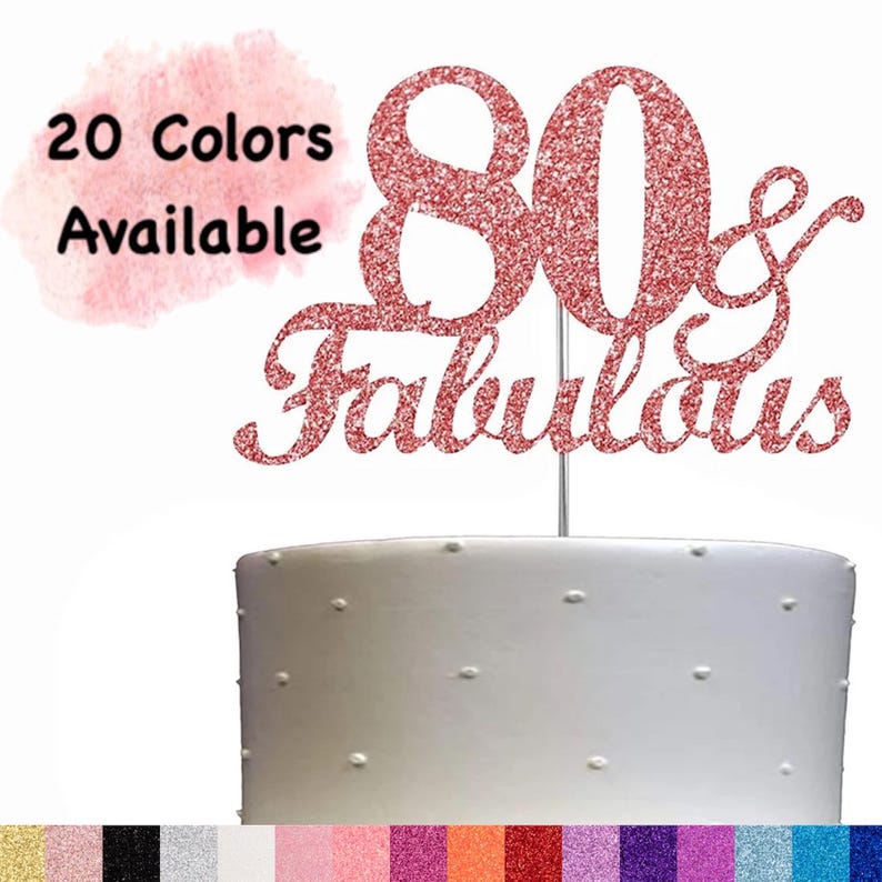 80 and Fabulous Birthday Cake Topper | Glitter | 80th Birthday ...