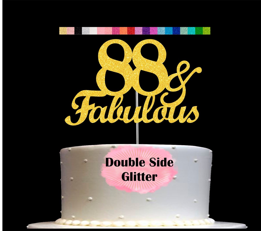 88 and Fabulous Birthday Cake Topper | Glitter | 88th Birthday ...