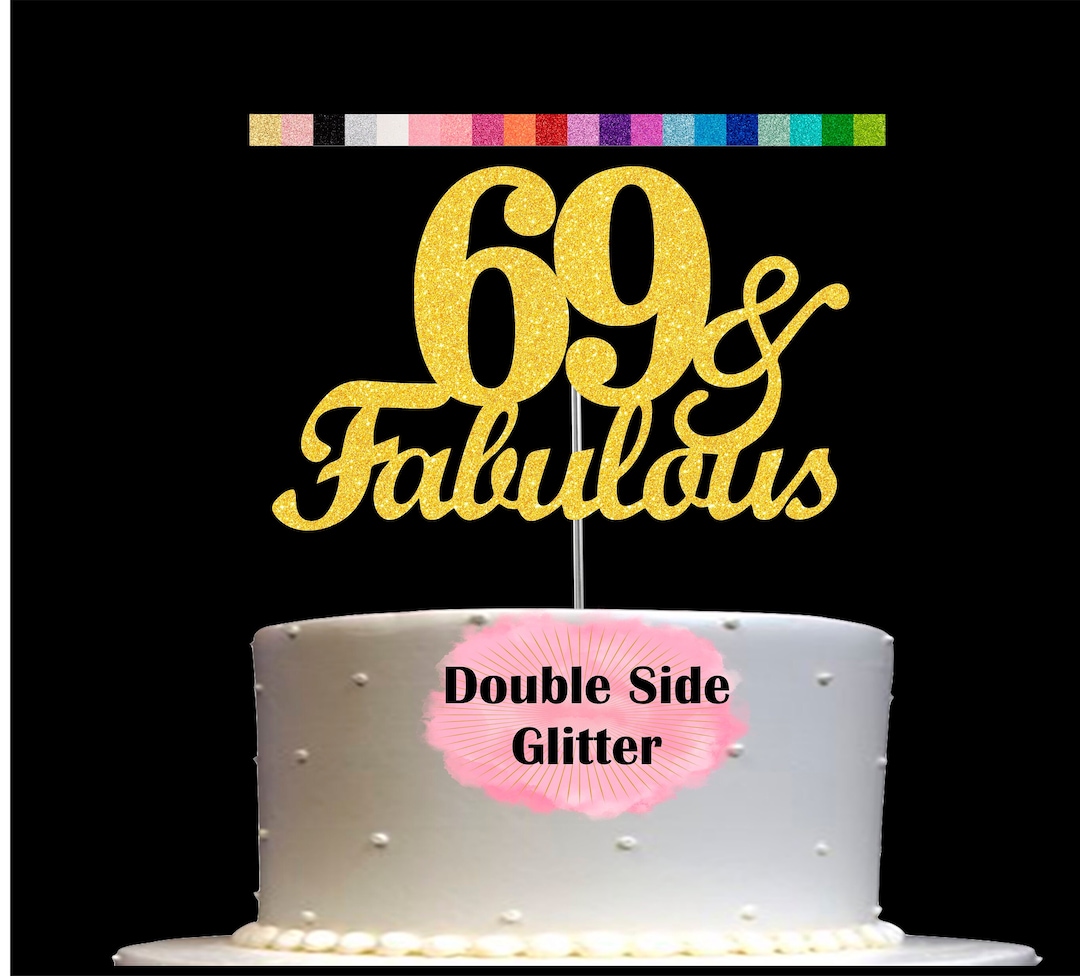 69 and Fabulous Birthday Cake Topper | Glitter | 69th Birthday ...