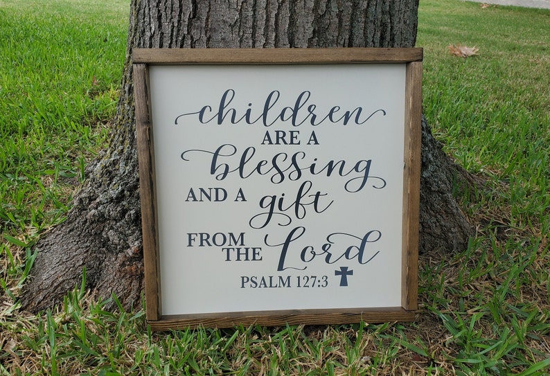 Children Are A Blessing Sign - Psalm 127:3 Sign - Farmhouse Home Sign ...