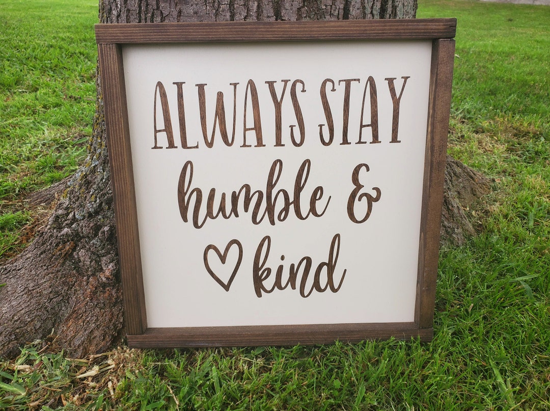 Mantente siempre humilde y amable Signo de casa de campo Signo de las ...