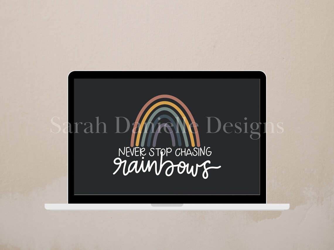 Inspirational Desktop Wallpaper Never Stop Chasing Rainbows - Etsy