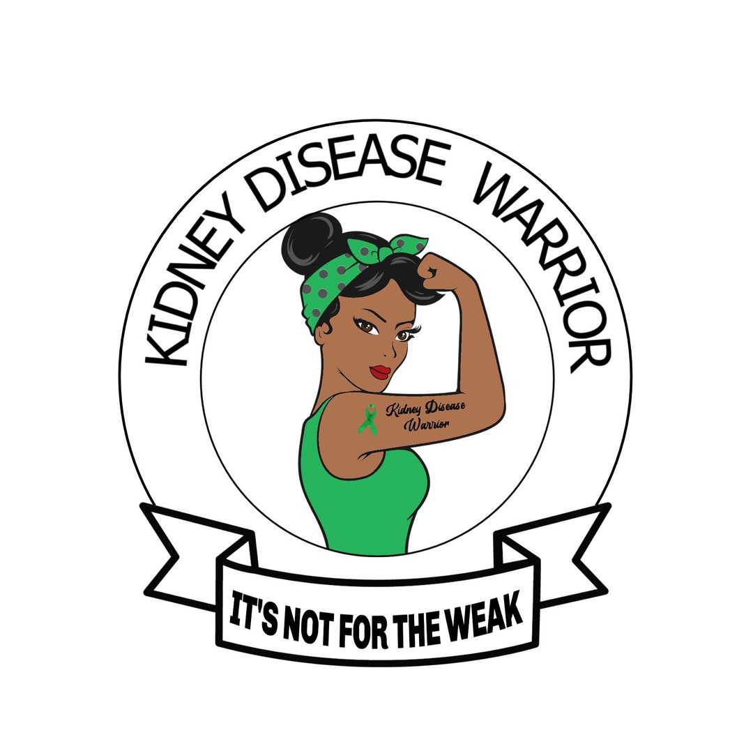 Kidney Disease Warrior PNG Design File, Not for the Weak Warrior ...