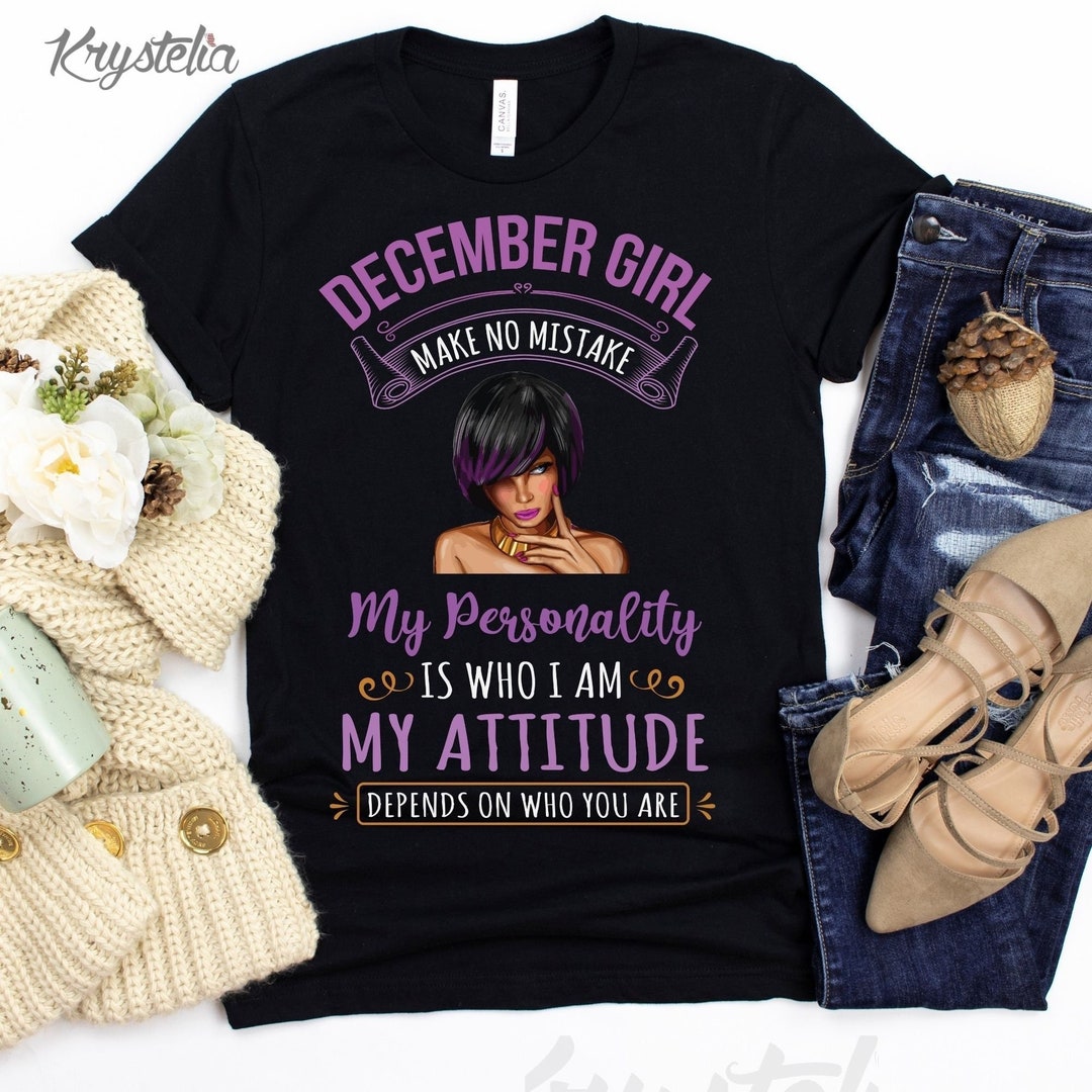 December Birthday Shirt Gift for Women, December Girl Make No Mistake ...