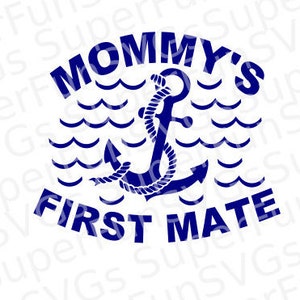 Mommys First Mate Anchor Cuttable Design DXF Png Eps SVG - Etsy