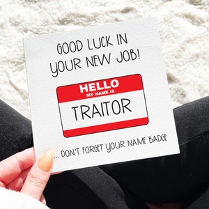 Traitor New Job Card, Funny New Job Card, Sarcastic Card, Leaving Work ...