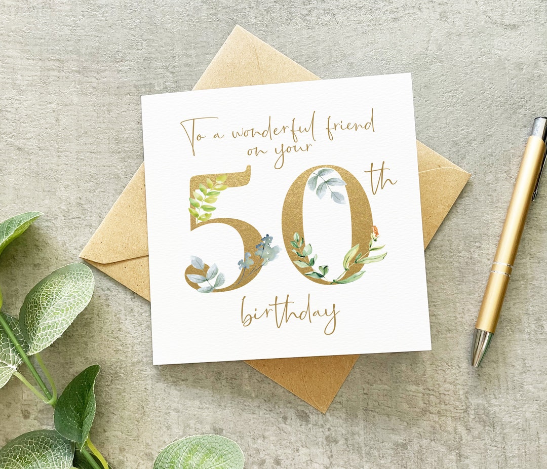 Happy Fiftieth Birthday, Friend 50th Birthday, Wonderful Friend, Best ...