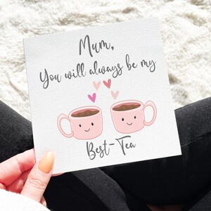 Mum You Will Always Be My Best-tea, Funny Pun Card, Mum Mother's Day ...
