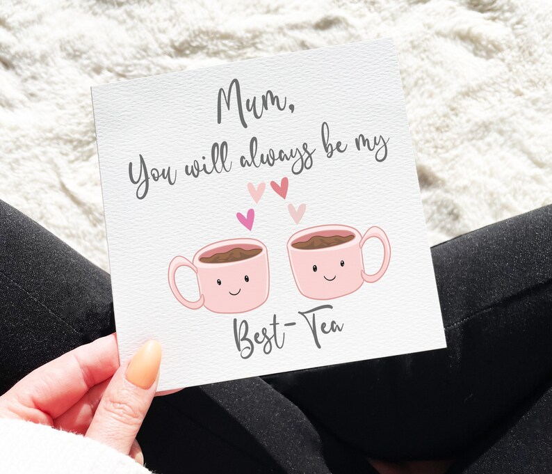 Mum You Will Always Be My Best-tea Funny Pun Card Mum - Etsy UK