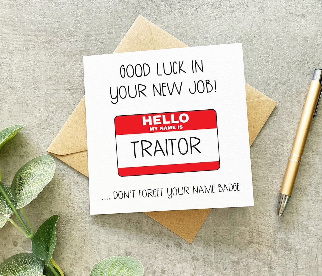 Traitor Funny New Job Card, Sarcastic Leaving Work, Best Friend Leaving ...