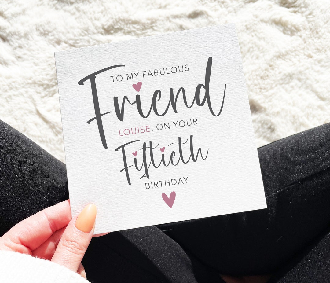 Happy Fiftieth Birthday, Friend 50th Birthday, Fabulous Friend, Best ...