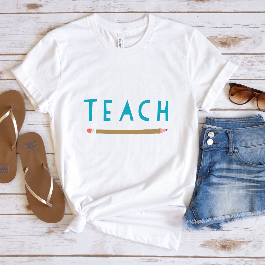Teacher Tshirt, Teach Shirt, Teacher Shirt, Cute Shirt for Teachers ...