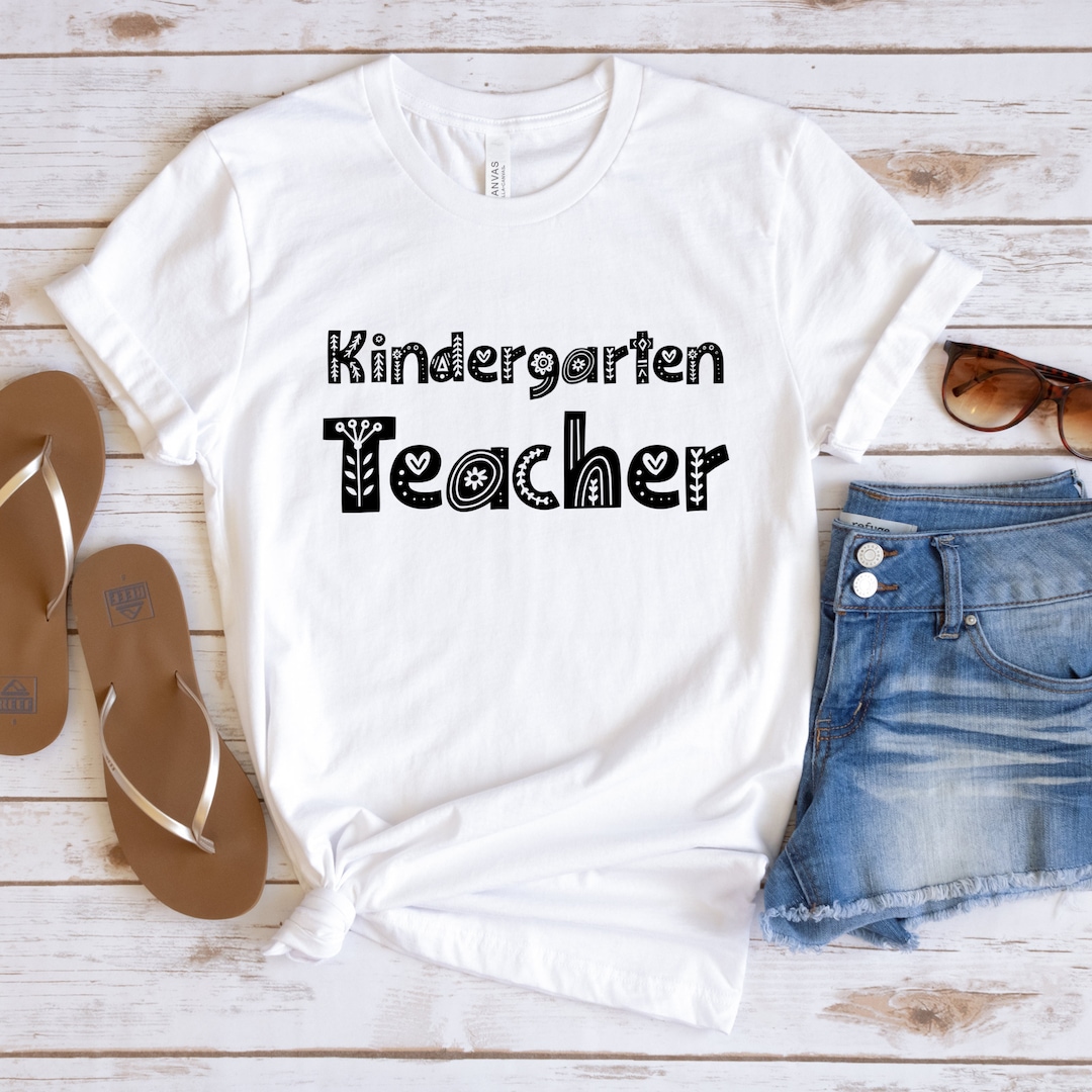 Kindergarten Teacher Tshirt, Teach Shirt, Teacher Shirt, Cute Shirt for ...