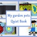 Activity Book: my Garden Pets, Quiet Book for Boys, Montessori Busy ...