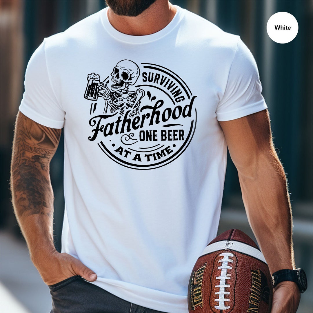 Surviving Fatherhood One Beer at A Time Shirt, Father's Day Gift, Funny ...