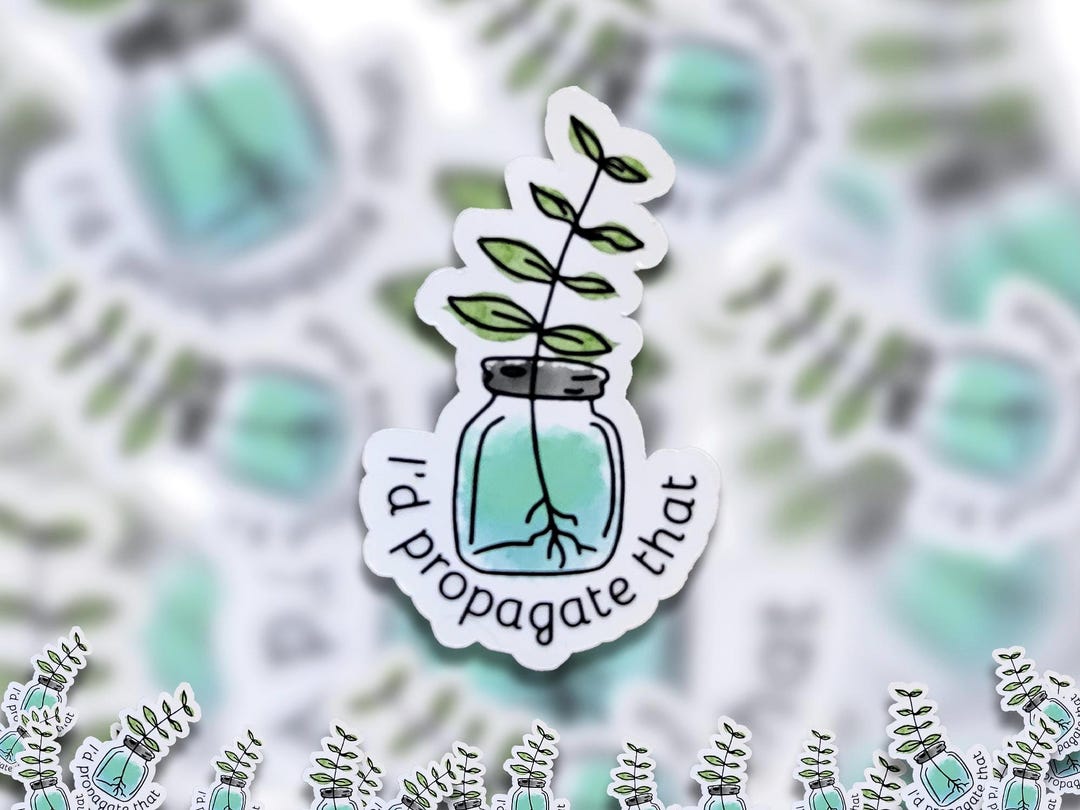 I’d Propogate That Funny Plant Sticker - Etsy