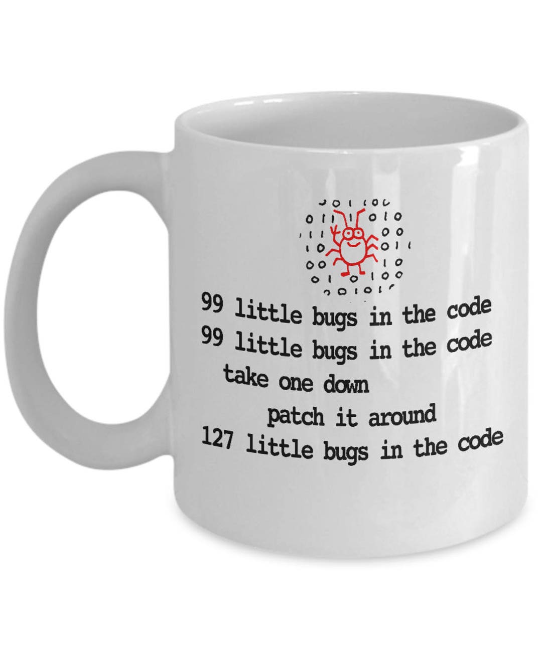 99 Little Bugs in the Code - Programmer's Coding Nightmare - Great Gift for Computer Nerd ...