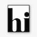 Hi Print, Modern Print, Typography Poster, Hi Poster, Modern Wall Art ...