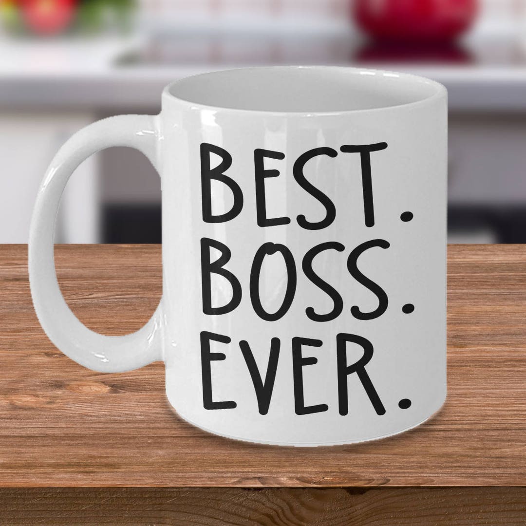 Boss Mug Gift for Boss Boss Gift Coffee Mug Best Boss Ever - Etsy