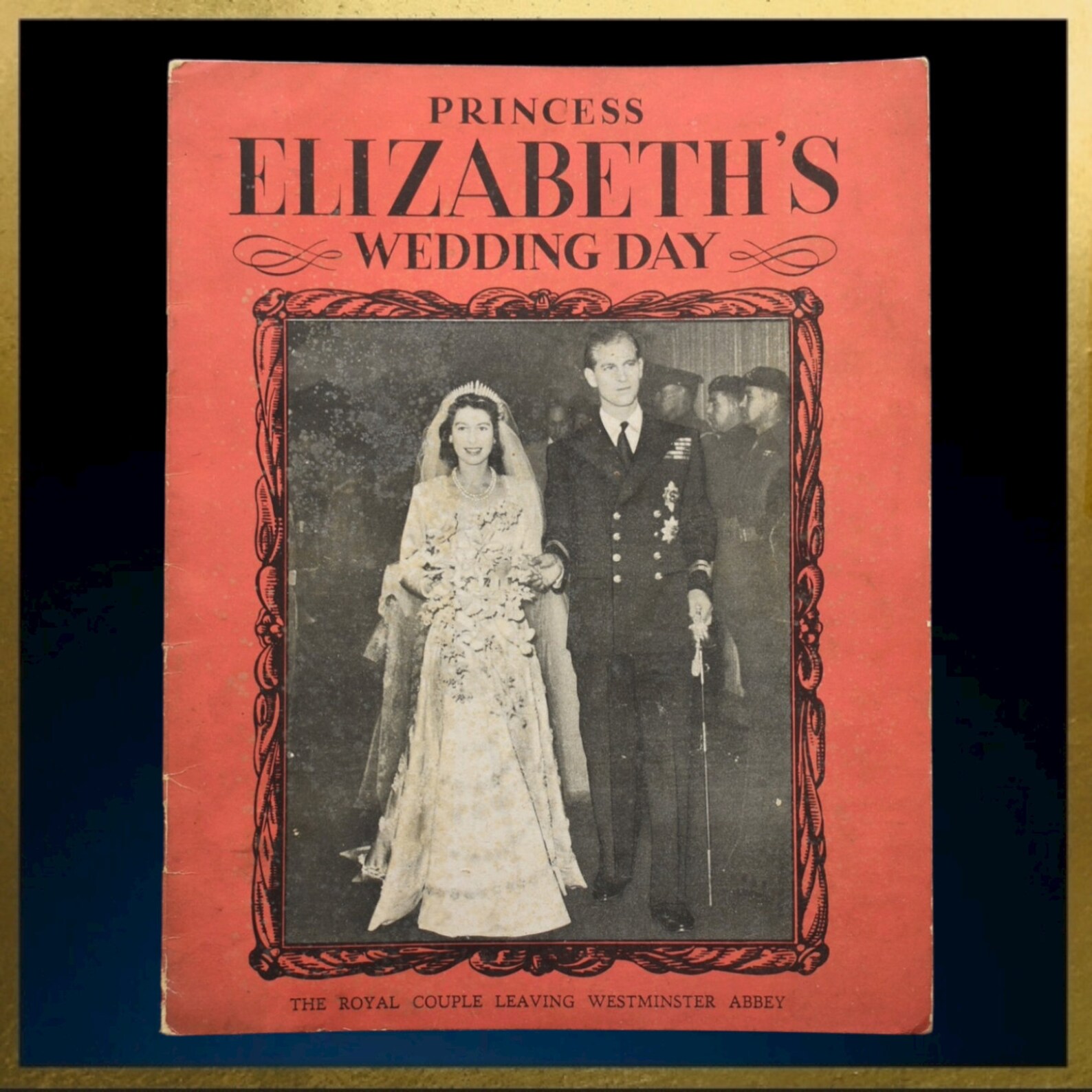 Princess Elizabeth's Wedding Day A Pictorial Souvenir to Commemorate ...