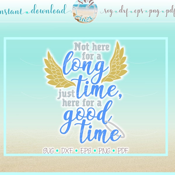 Here for a Good Time Not a Long Time Svg - Etsy
