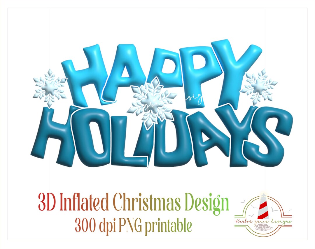 3D Inflated Design, Happy Holidays PNG, 300 Dpi Printable PNG Image - Etsy