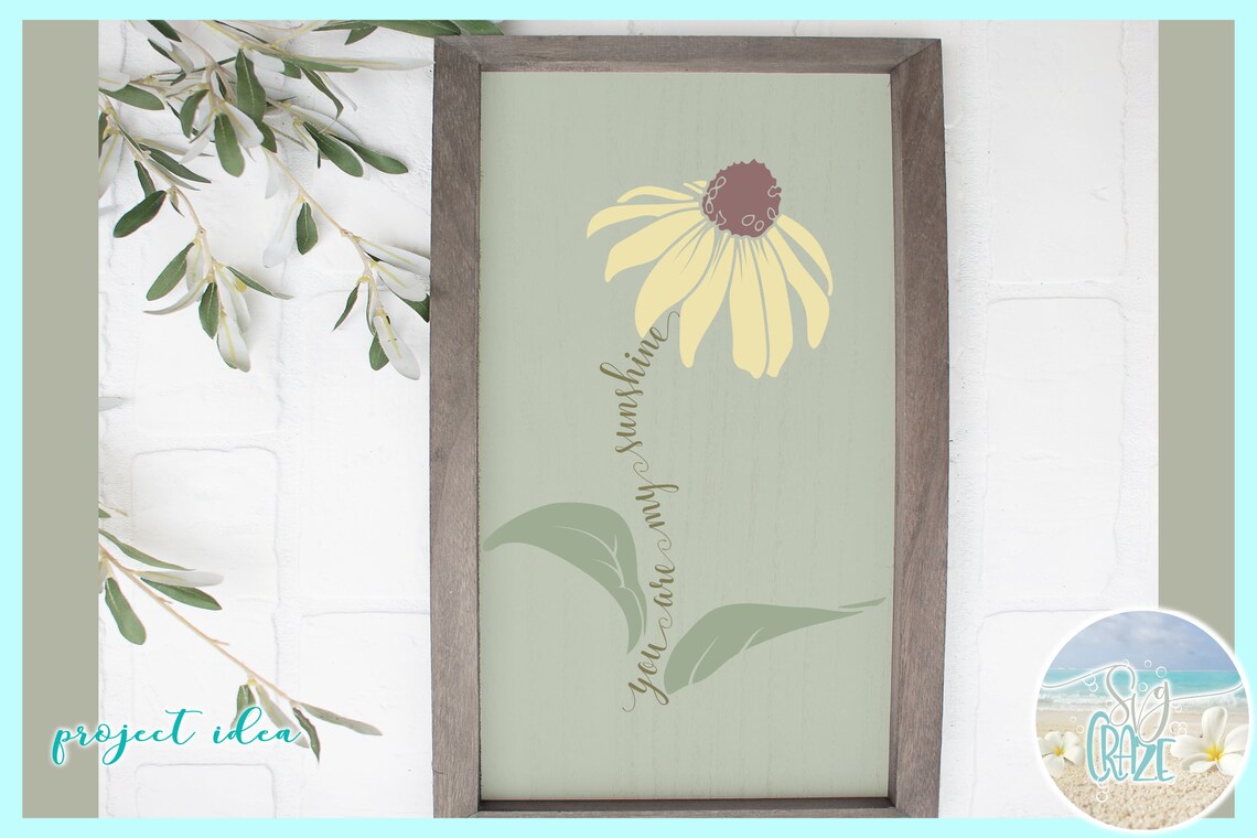 You Are My Sunshine Cone Flower SVG Dxf Eps Pdf PNG Files for | Etsy