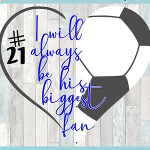 Always Biggest Fan Soccer Sports Quote SVG Files for Cricut Silhouette ...