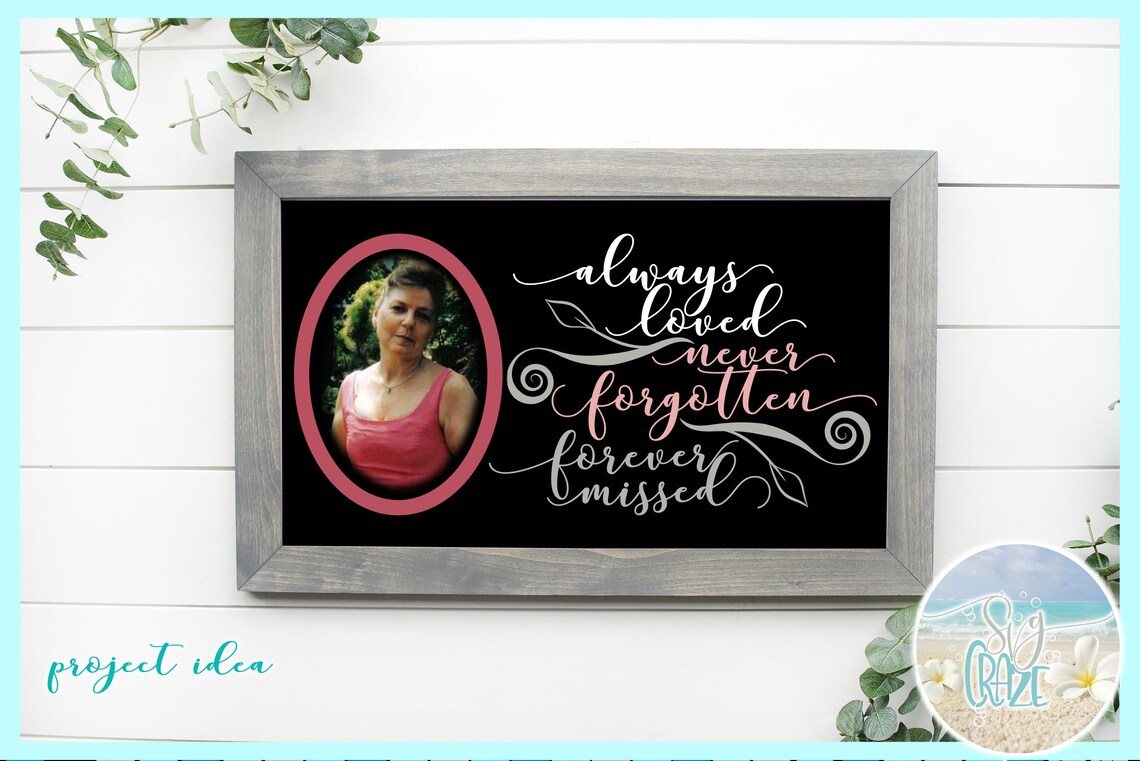 Always Loved Never Forgotten Forever Missed Memorial Quote SVG - Etsy