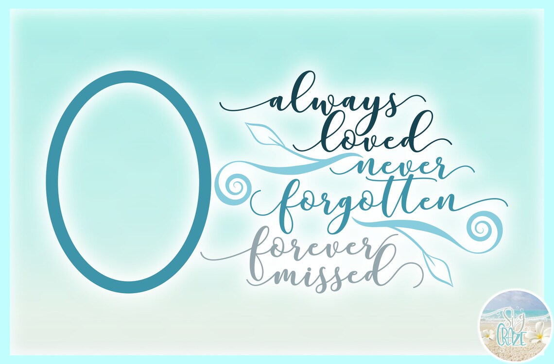 Always Loved Never Forgotten Forever Missed Memorial Quote SVG Files ...