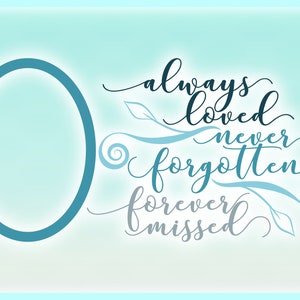 Always Loved Never Forgotten Forever Missed Memorial Quote SVG Files ...