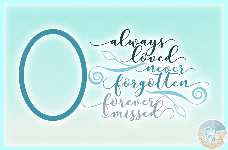 Always Loved Never Forgotten Forever Missed Memorial Quote SVG Files ...