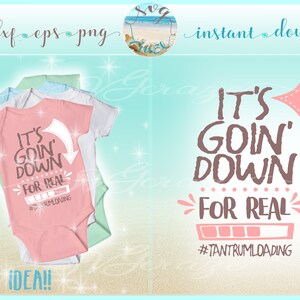 It's Going Down for Real Tantrum Loading SVG Files for Cricut ...