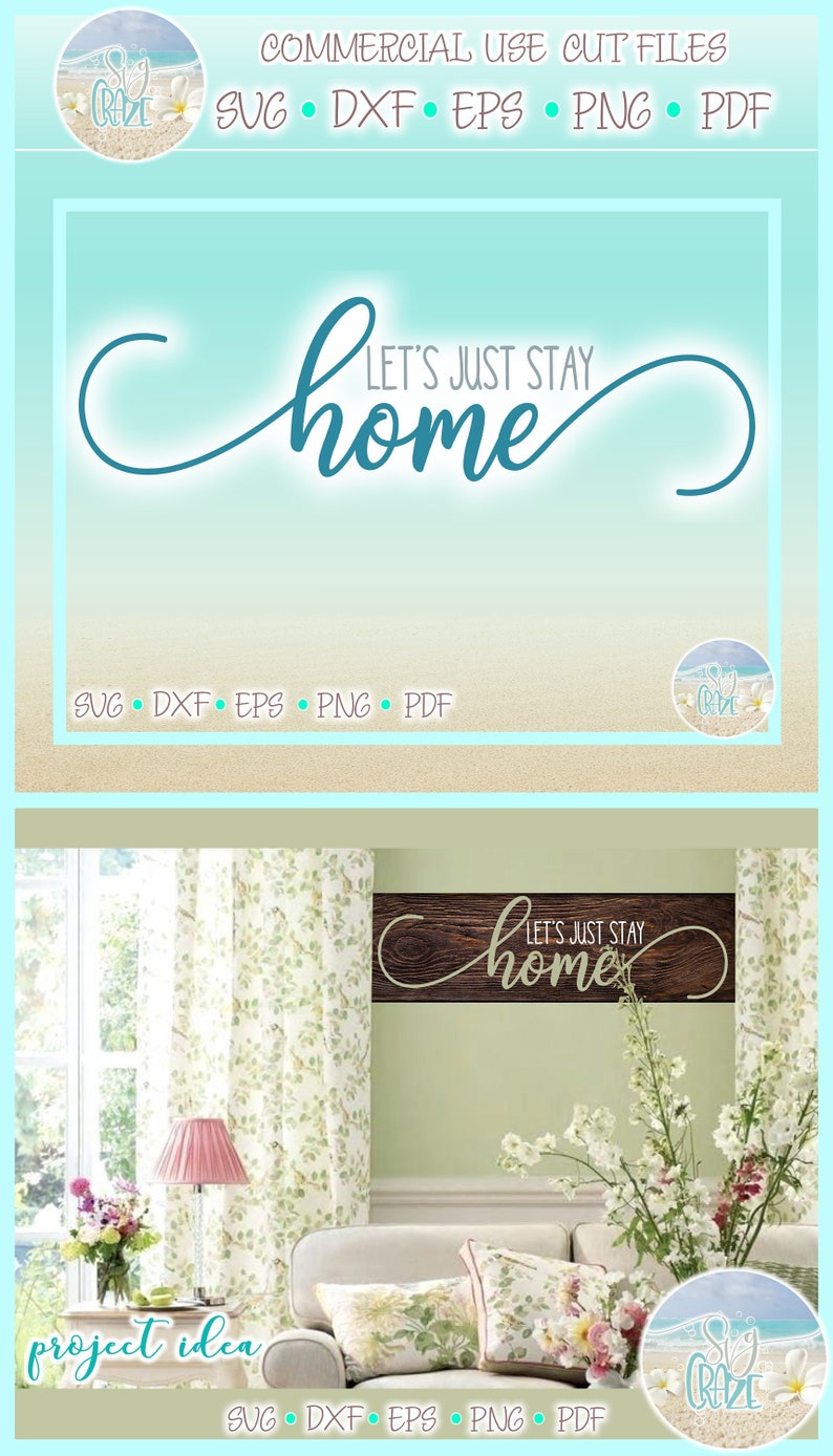 Lets Just Stay Home Quote SVG Files for Cricut Silhouette - Dxf Eps Pdf ...