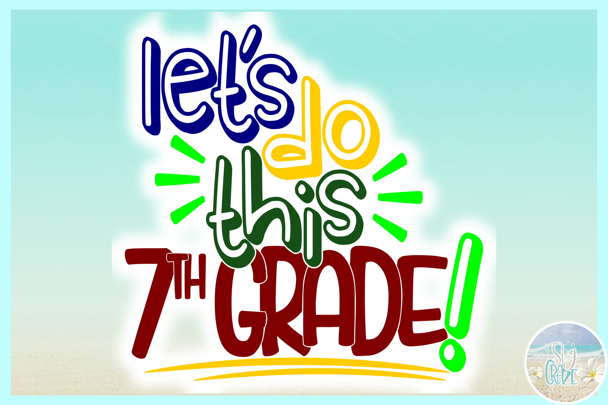 Back to School Let's Do This 7th Grade Quote SVG Files for Cricut ...