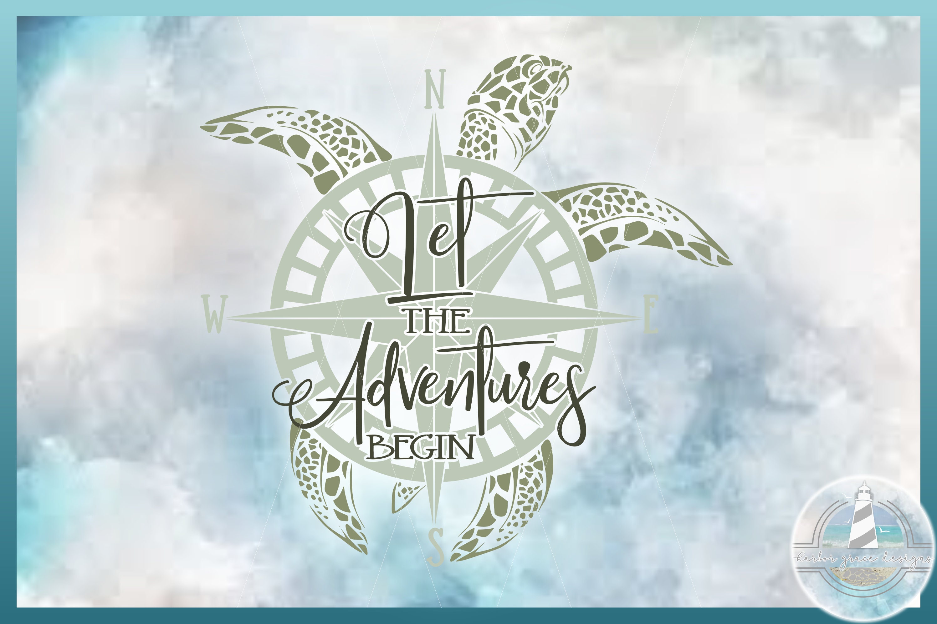 Sea Turtle Compass With Let the Adventures Begin Quote SVG Files for ...