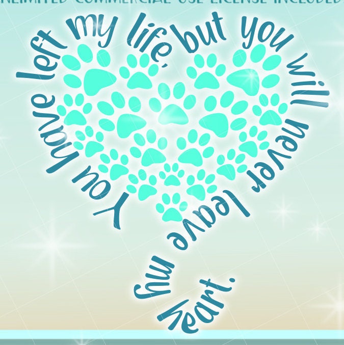 You Left My Life But You Will Never Leave My Heart Quote SVG | Etsy