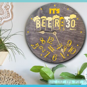 It's Beer Thirty Funny Clock Quote Round Sign SVG Files for Cricut ...