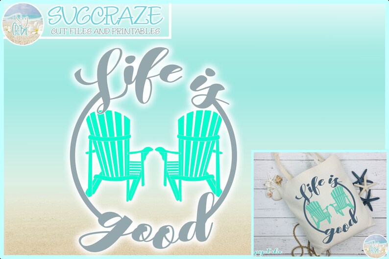 Life is Good Quote With Beach Chairs SVG Files for Cricut | Etsy