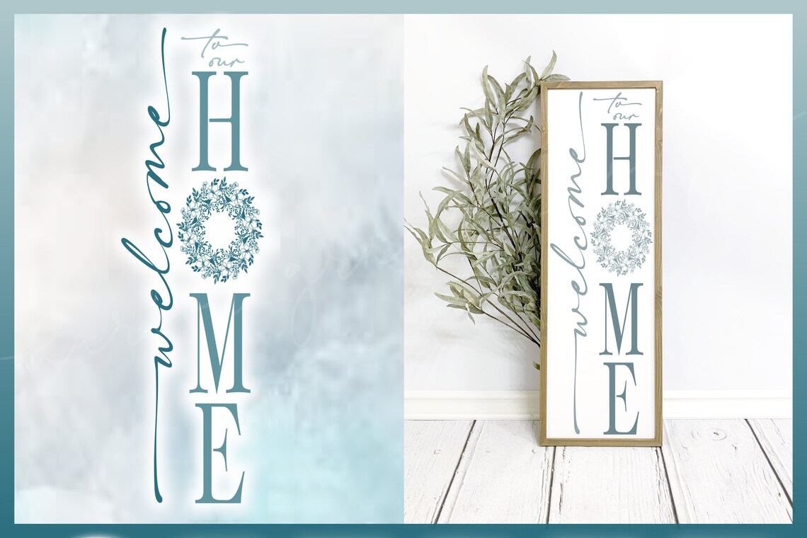 Welcome to Our Home - Tall Vertical Front Porch Sign Quote SVG Dxf Eps ...