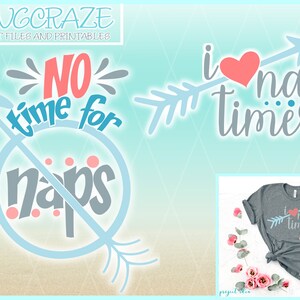 No Time for Naps I Love Nap Time Quote SVG Files for Cricut Silhouette - Dxf Eps Pdf Png ...