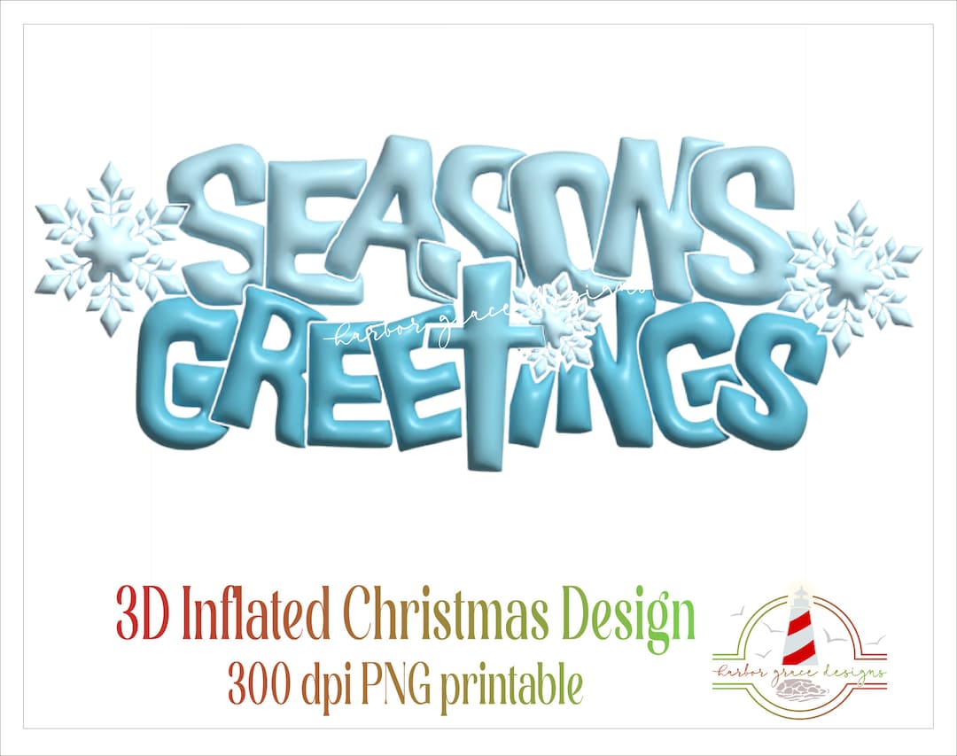 3D Inflated Design, Seasons Greetings PNG, 300 Dpi Printable PNG Image ...