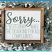 Sorry Yesterday Was the Deadline for All Complaints Quote SVG - Etsy