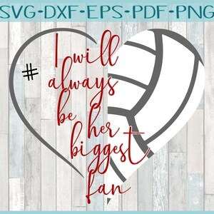 Always Biggest Fan Volleyball Sports Quote SVG Dxf Eps Png PDF Files ...