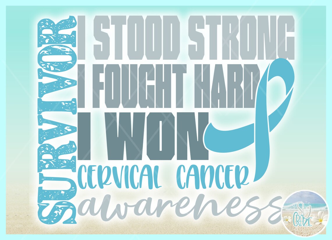 SURVIVOR of Cervical Cancer Stood Strong Fought Hard WON Svg Dxf Eps ...
