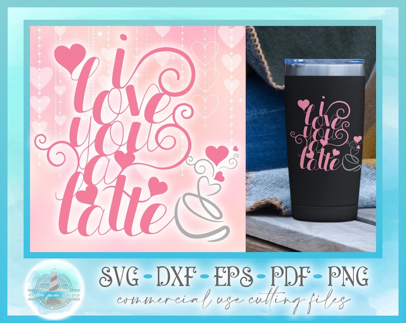 I Love You A Latte Coffee Valentines Day Quote SVG Files for | Etsy